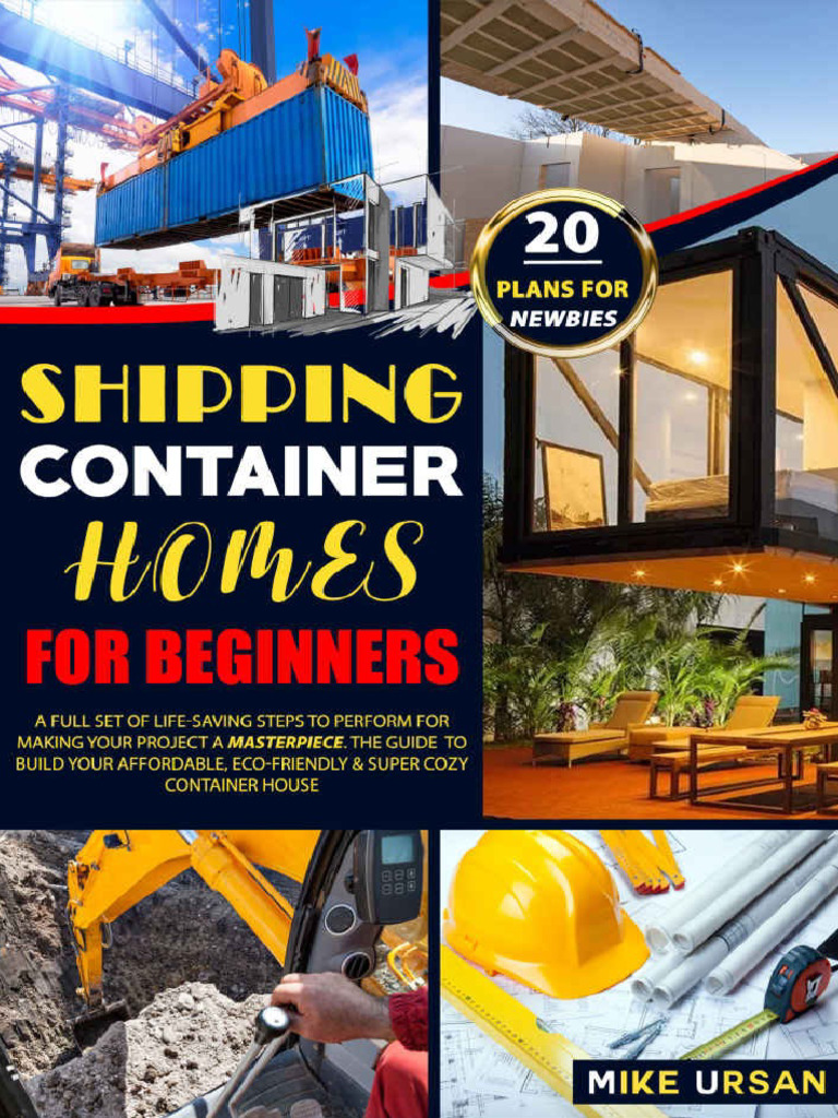 Shipping Container Homes For Beginners A Full Set of Life Saving Steps To Perform For Making ...
