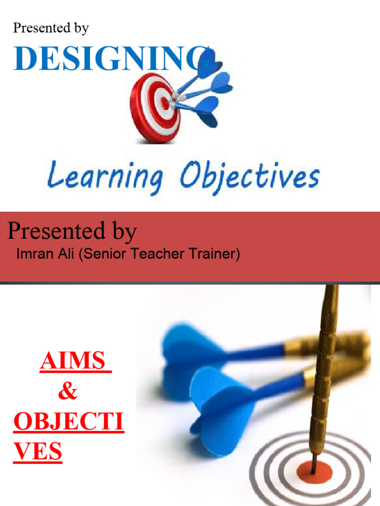 Designing Educational Aims & Objectives | PDF | Learning | Teachers