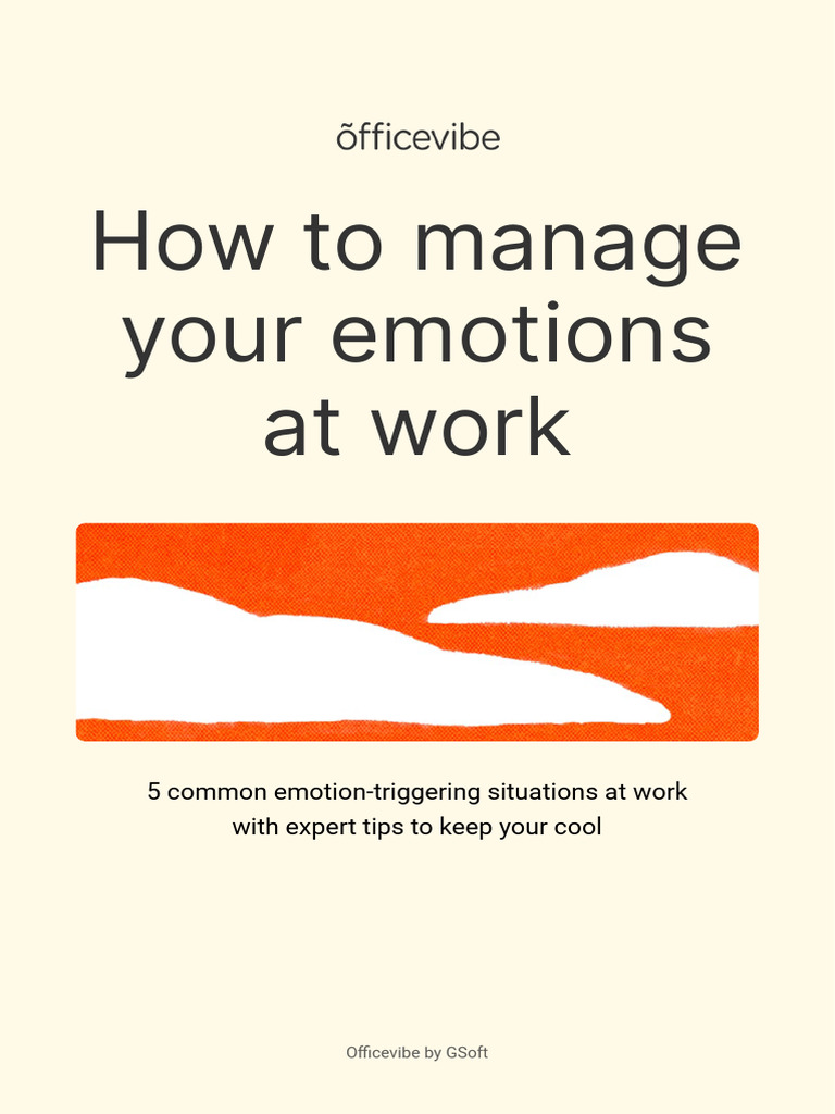 Managing Emotions at Work Guide | PDF | Emotions | Experience