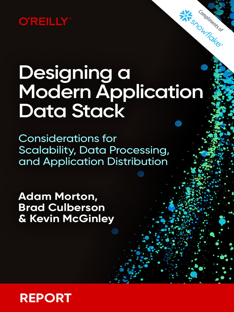 OReilly Report Designing A Modern Application Data Stack | PDF | Cloud Computing | Scalability