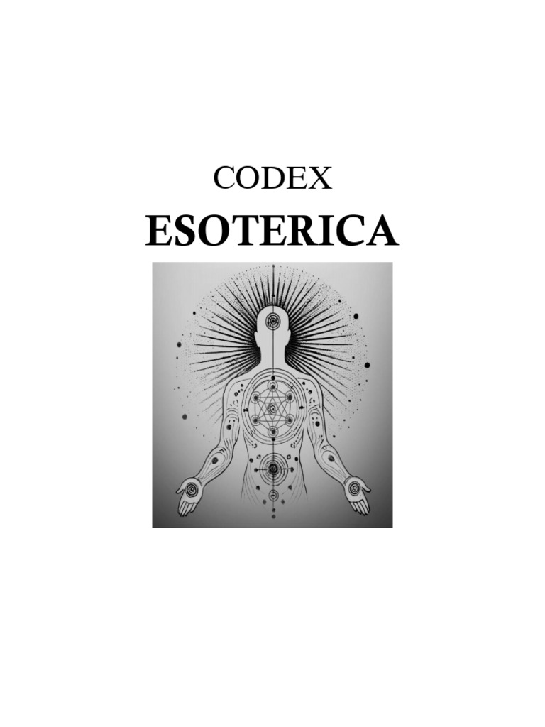 Codex Esoterica - The Archive of Hidden Human Knowledge | PDF | Mind | Thought