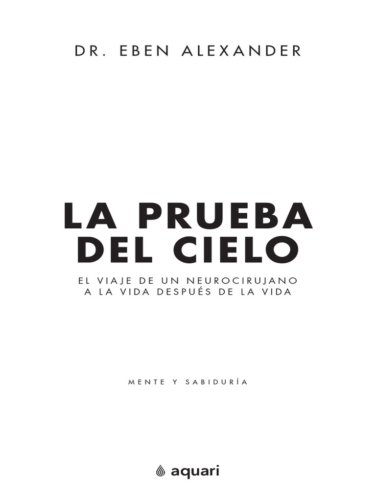 La Prueba del Cielo: Eben Alexander | PDF | Medicina