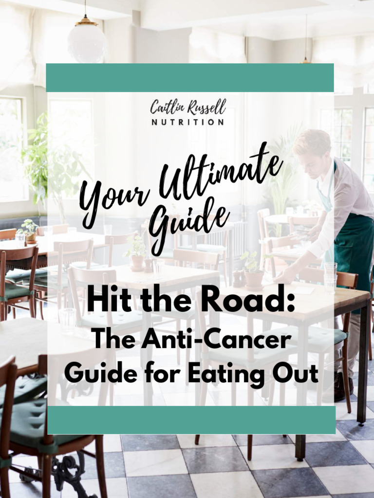 Anti-Cancer Eating Out Guide | PDF | Nutrition Facts Label | Foods