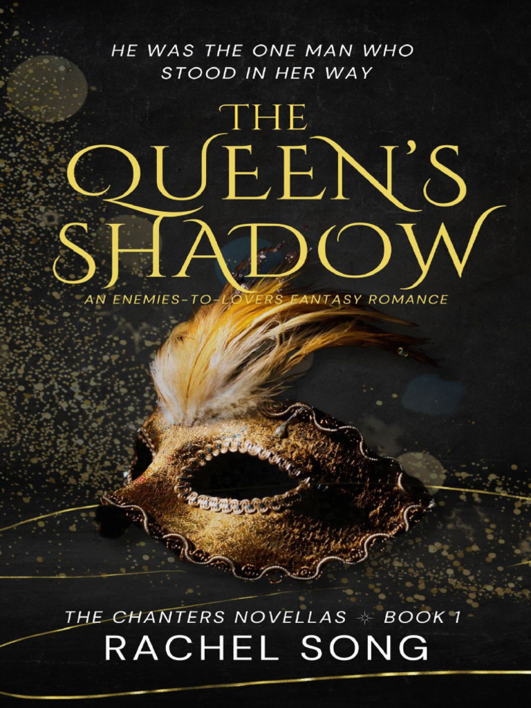 The Queens Shadow (Rachel Song) ?? | PDF