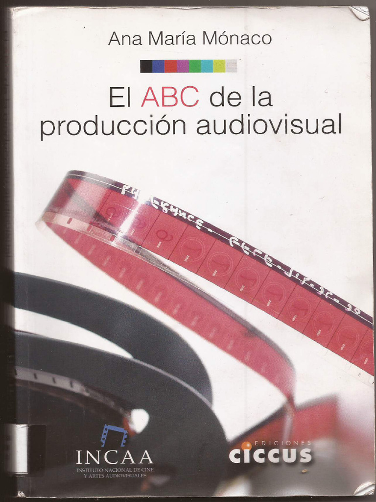 El ABC de La Producción Audiovisual - Ana Maria Monaco-Comprimido | PDF