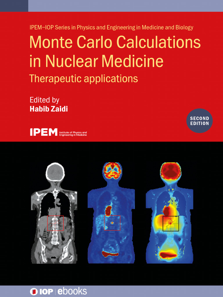 Monte Carlo Calculations in Nuclear Medicine 2022 | PDF | Dosimetry | Medical Physics