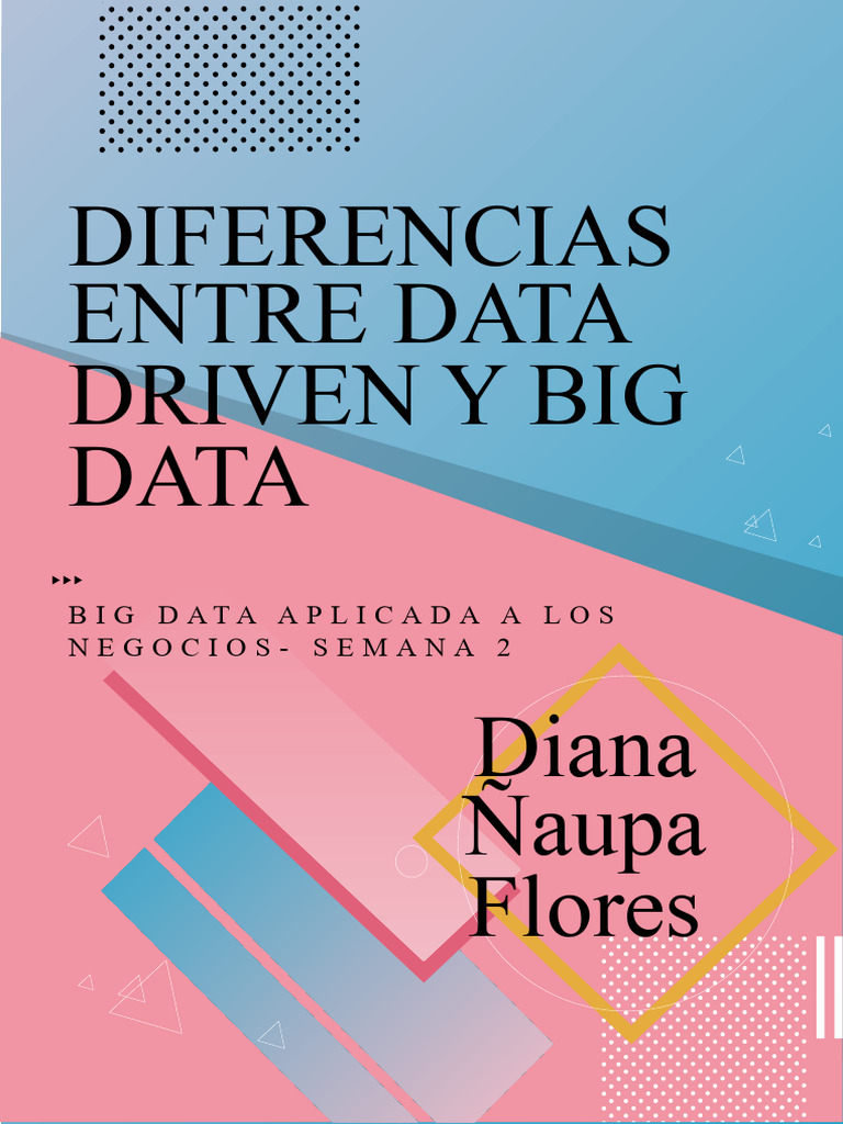 Semana 2-Diferencias entre Data Driven y Big Data | PDF | Big Data ... Semana 2-Diferencias entre Data Driven y Big Data | PDF | Big Data ...