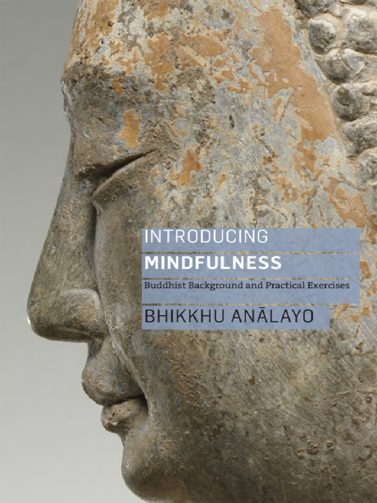 Introducing Mindfulness Bhikkhu Analayo | PDF | Mindfulness | Noble ... Introducing Mindfulness Bhikkhu Analayo | PDF | Mindfulness | Noble ...