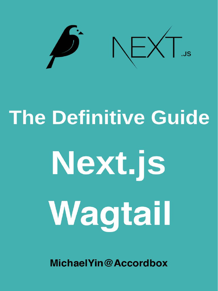 Michael Yin - The Definitive Guide Next - Js Wagtail-Leanpub (2021) | PDF | World Wide Web ...