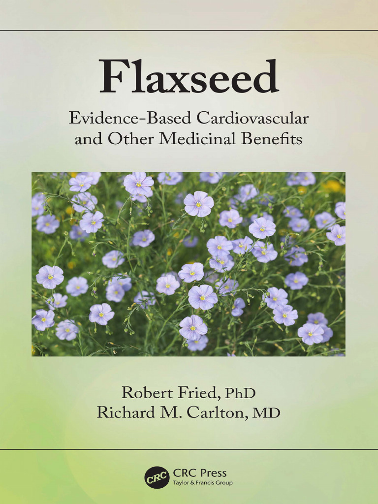 Robert Fried, Richard M. Carlton - Flaxseed - Evidence-Based ...
