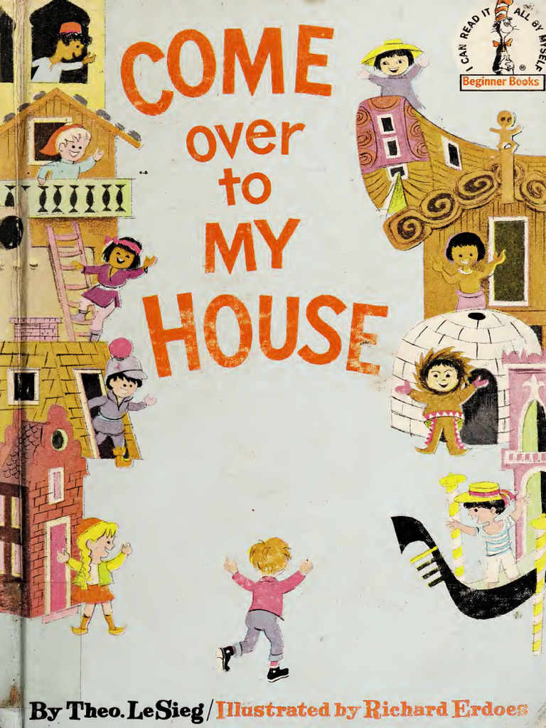 Come Over to My House (Theo LeSieg, Dr. Seuss) (Z-Library) | Download ...