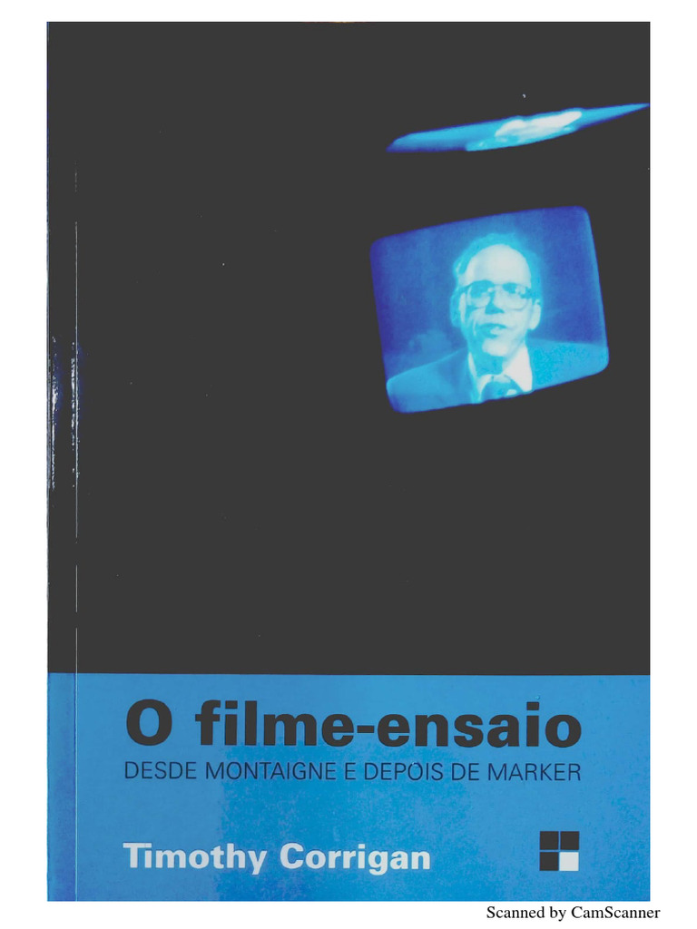 CORRIGAN, Timothy. O Filme Ensaio - Desde Montaigne e Depois de Marker. Trad. Bras. Campinas ...