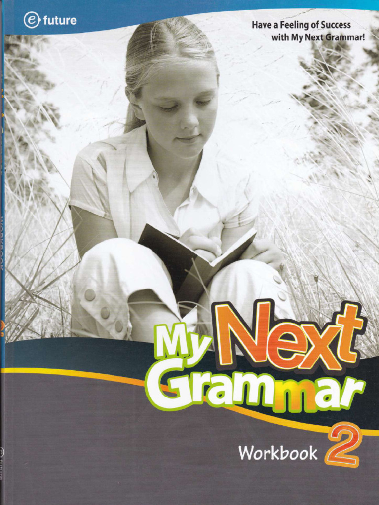 My Next Grammar 2 Workbook | PDF | Adverb | Linguistics