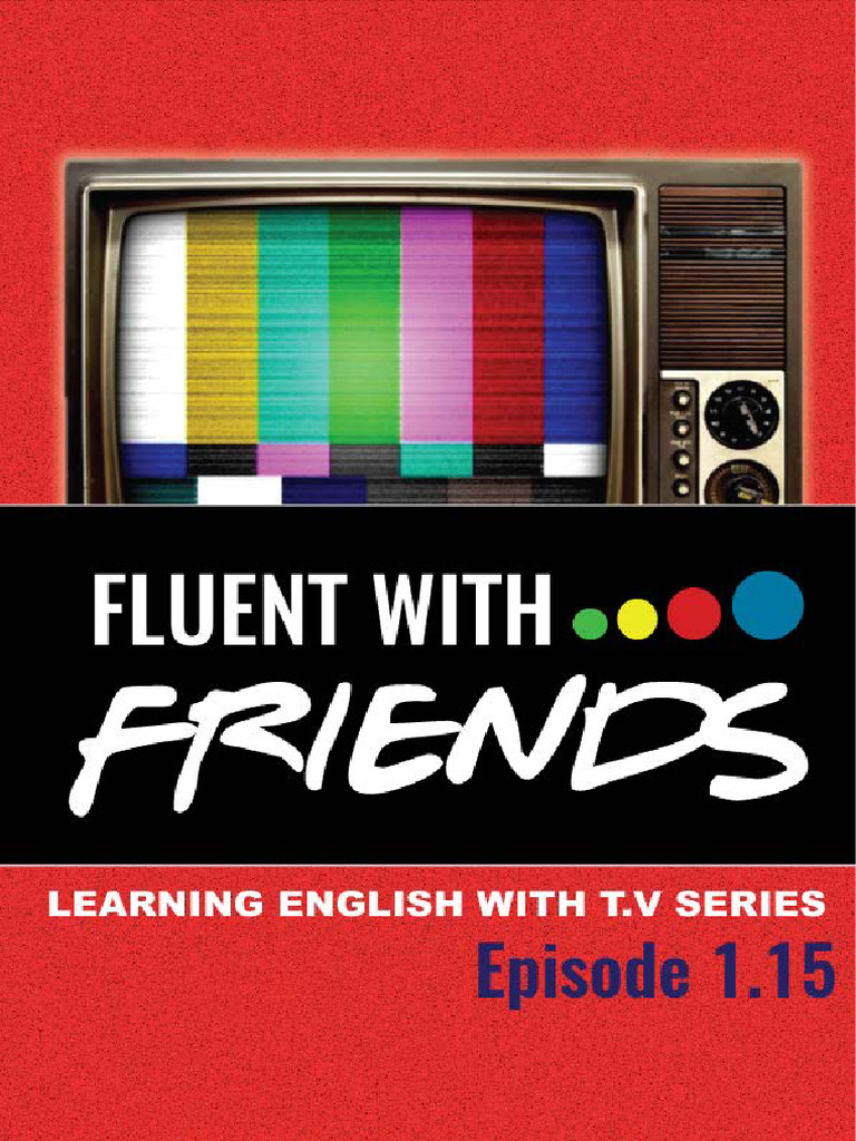 FWF S1E15 - The One With The Stoned Guy | PDF | Friends