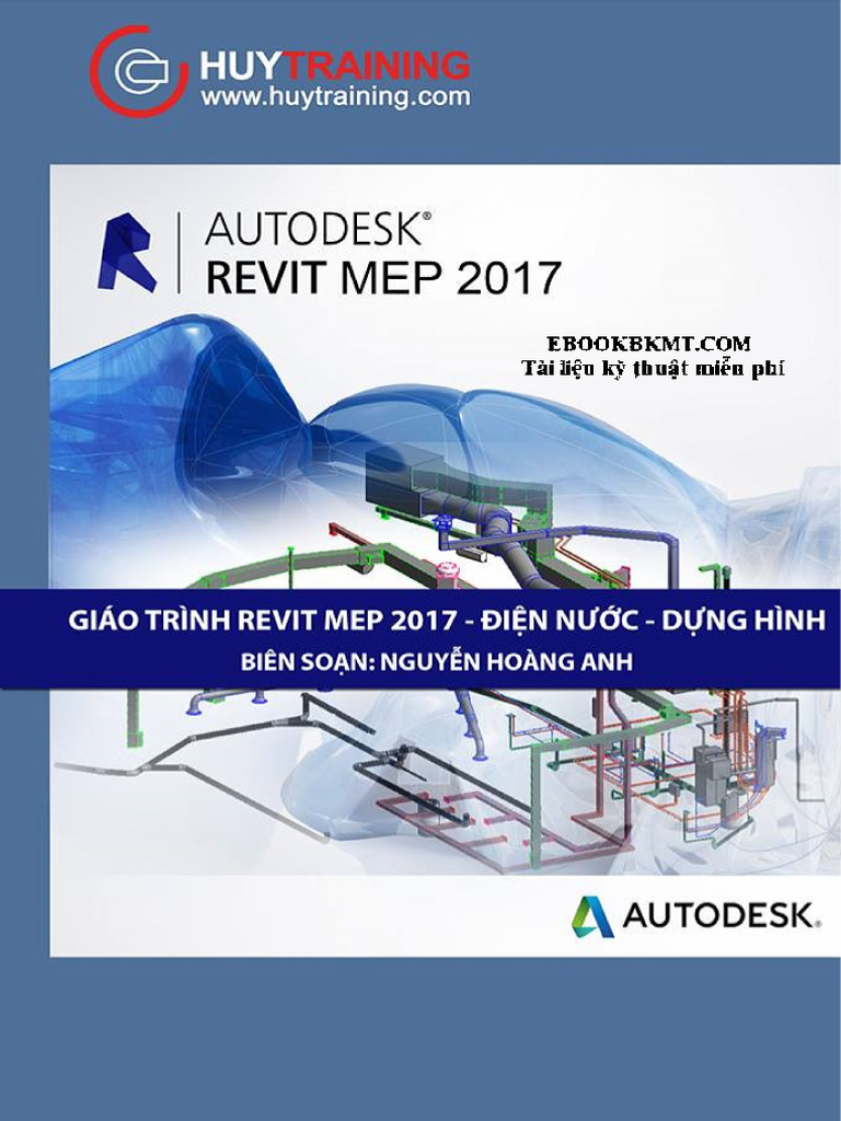 GIÁO TRÌNH - Hướng Dẫn Học Revit MEP 2017 (Nguyễn Hoàng Anh) | PDF