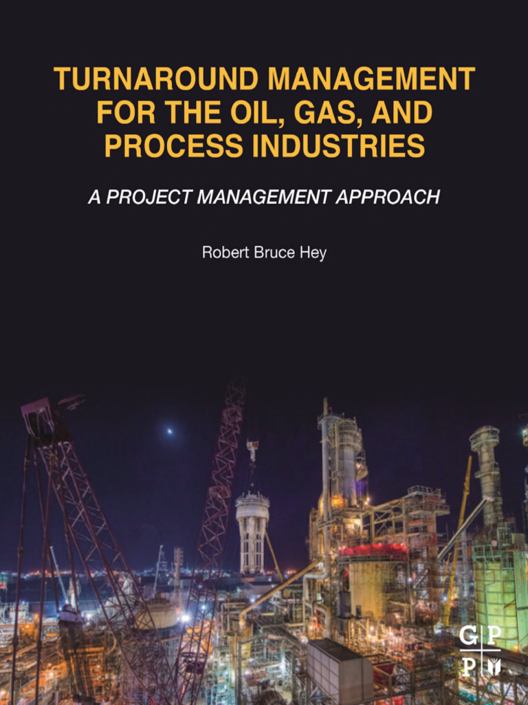 Turnaround Management For The Oil, Gas, and Process Industries | PDF ...