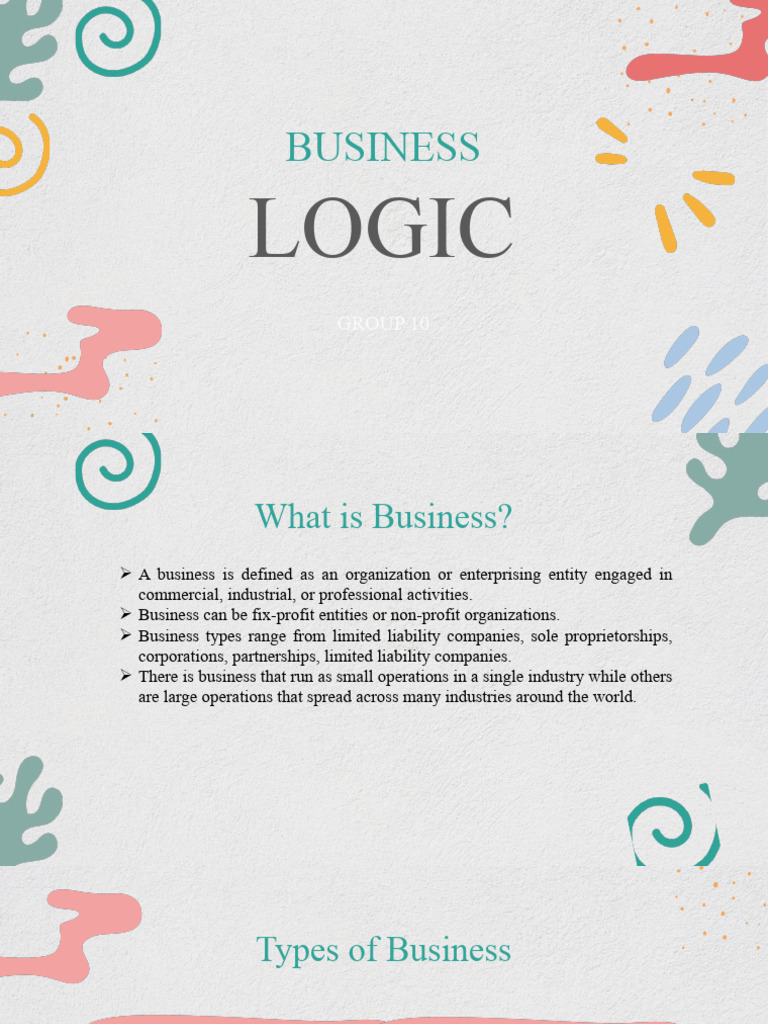 Group 10 PPT Business Logic | PDF | Limited Liability Company | Logic
