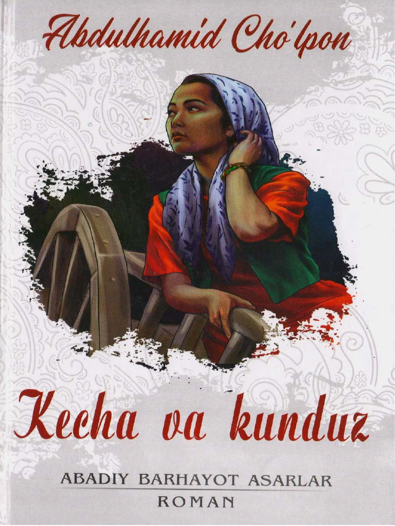 Kecha Va Kunduz. Roman. A.chulpon. Toshkent 2019 | PDF