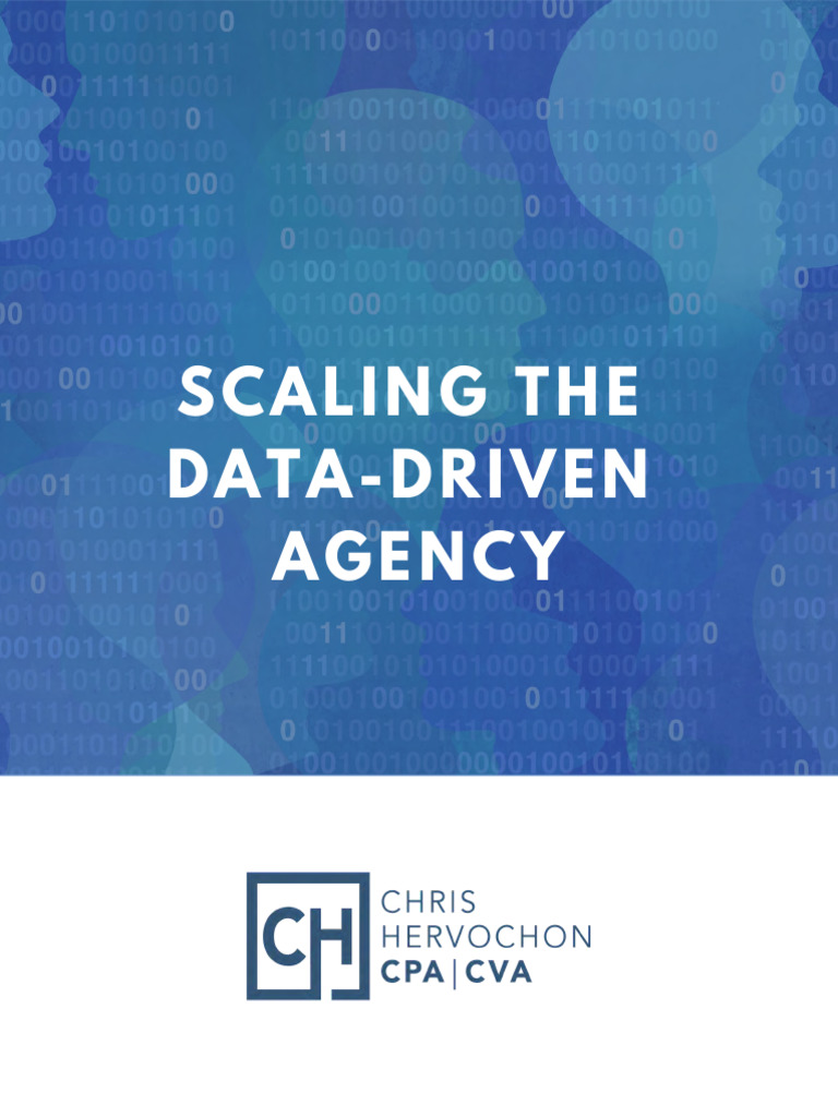 Scaling the Data Driven Agency by Chris Hervochon, CPA, CVA | PDF | Expense | Banks