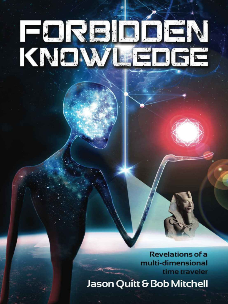 Forbidden Knowledge Revelations of A Multidimensional Time Traveler ...
