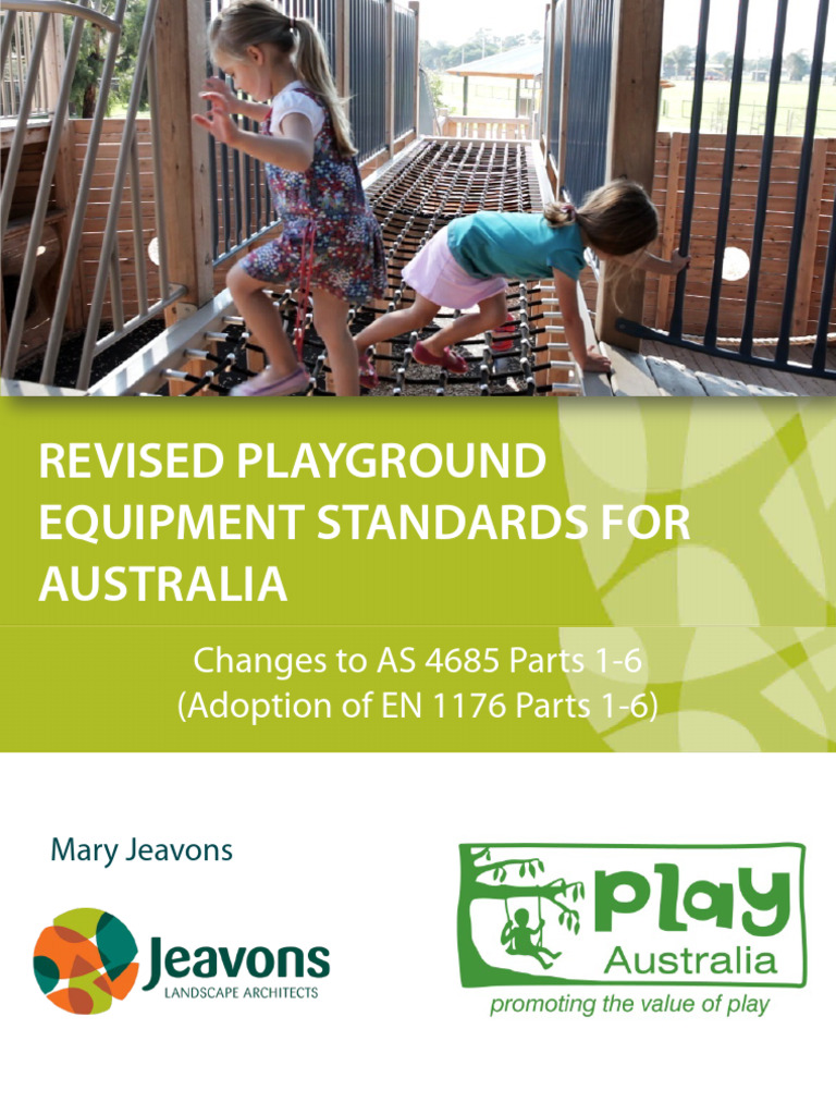2013 Revised Playgrounds Standards As 4685 Part 1 Jeavons Summary Presentation - 130808 | PDF ...
