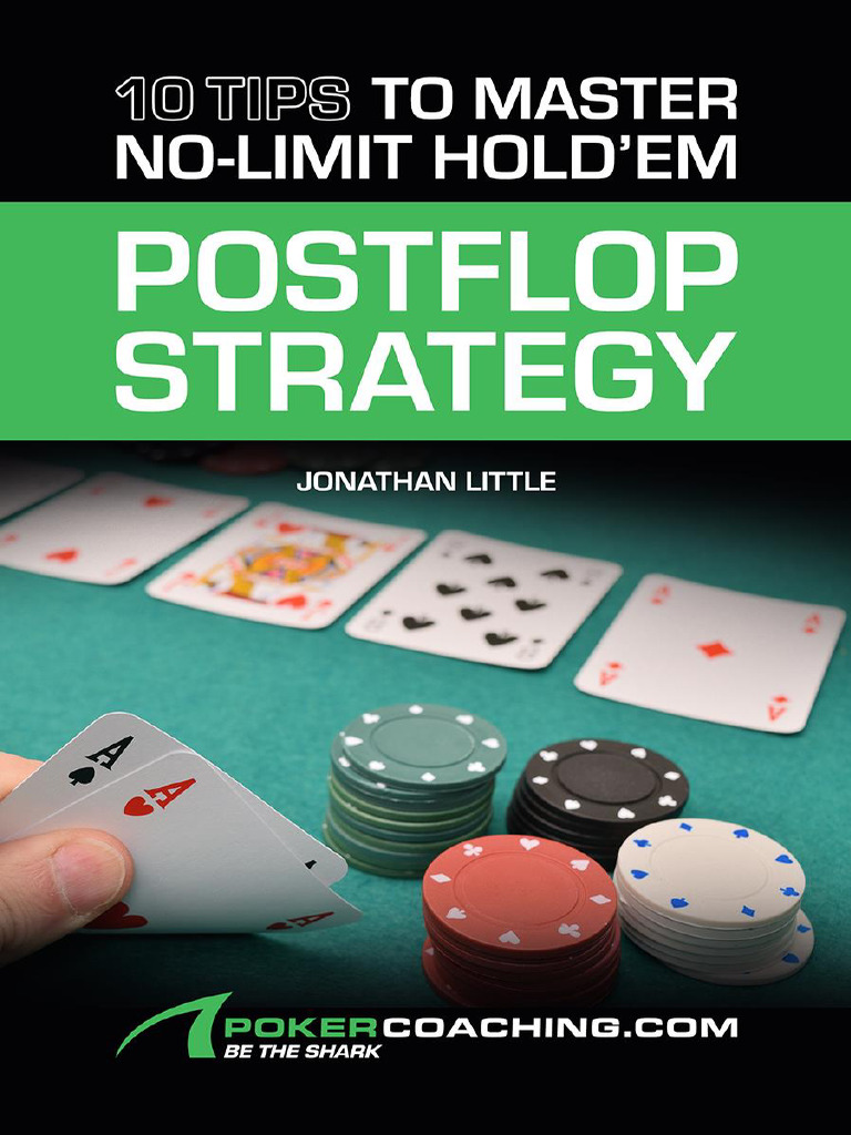 10 Tips To Master No-Limit Hold'em Postflop Strategy | PDF | Betting In Poker | Texas Hold 'Em