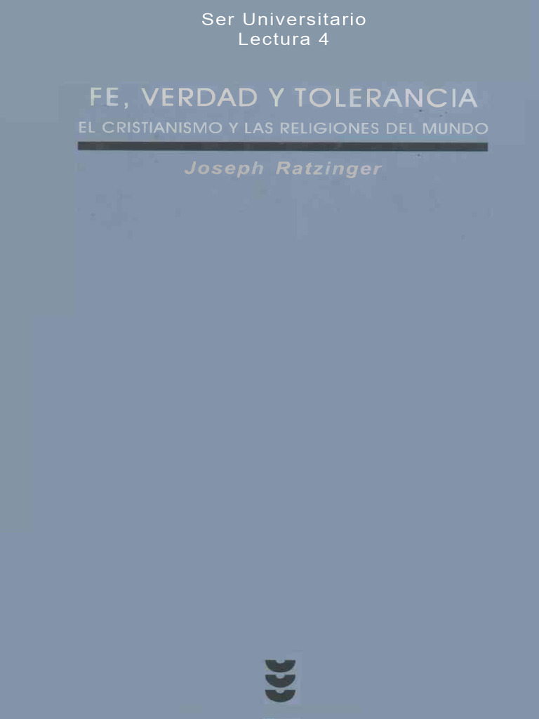 Joseph Ratzinger. Fe, Verdad y Tolerancia | PDF | Verdad | Tolerancia