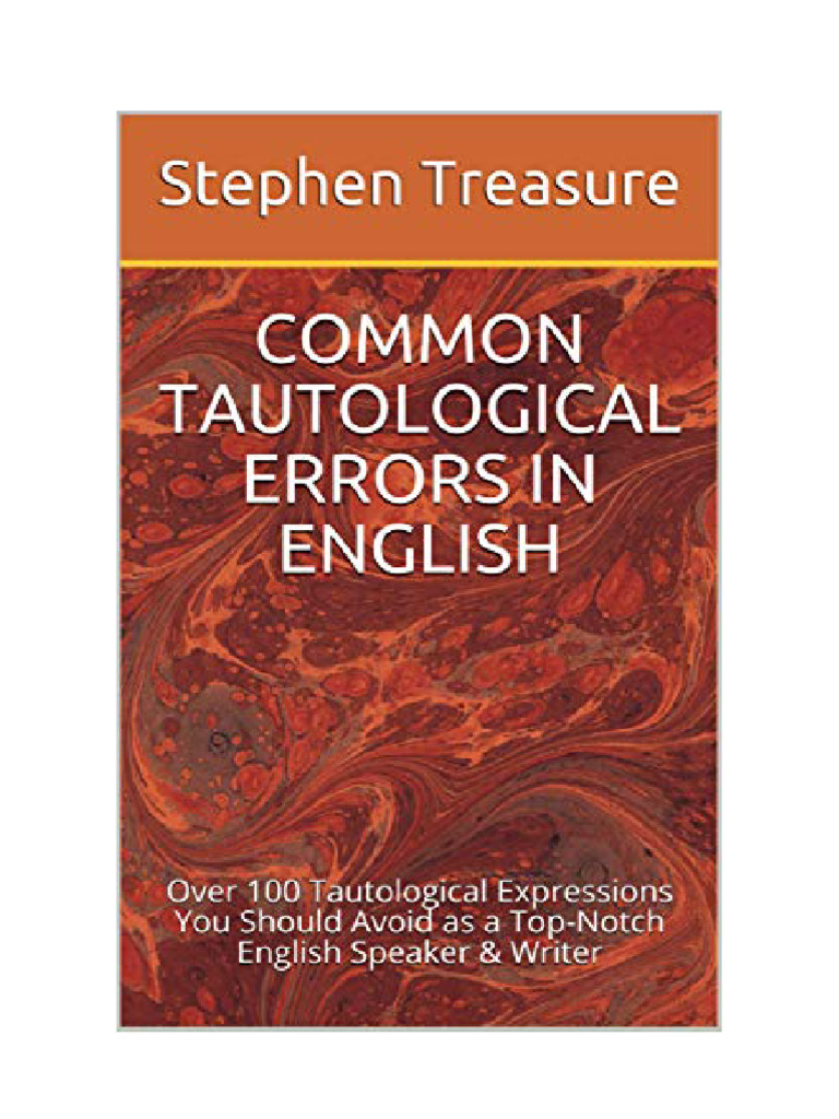 Common Tautological Errors in English - Over 100 Tautological Expressions You Should Avoid As A ...