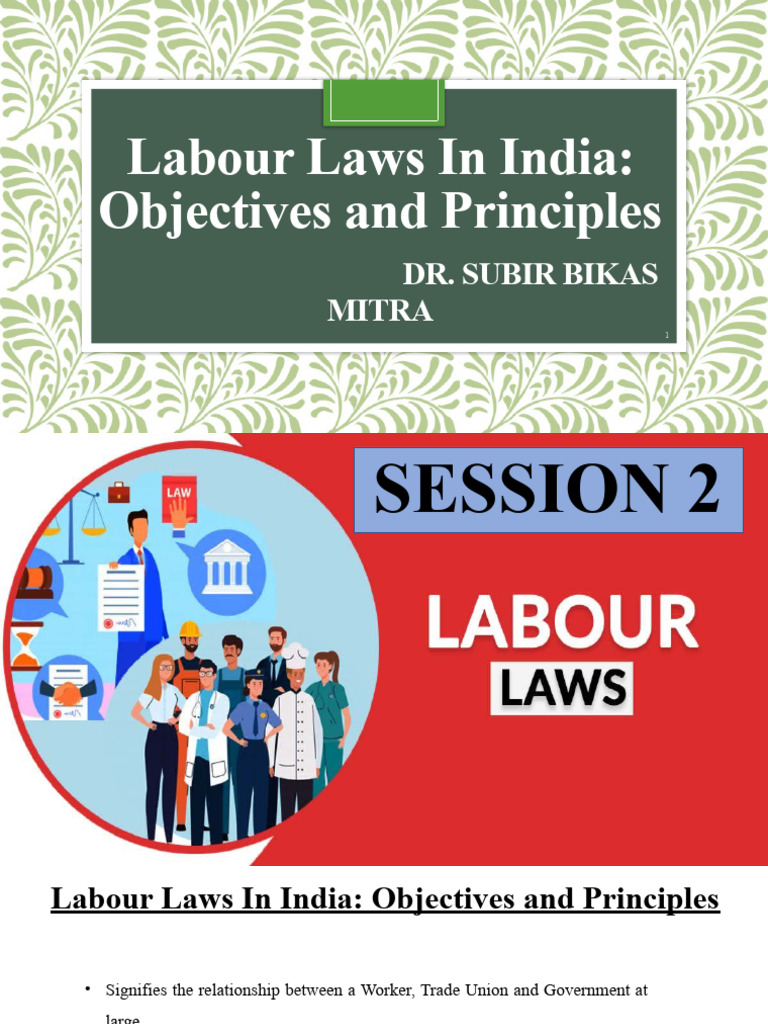 Session 2 Labour Laws in India Objectives and Principles | PDF | Labour ...