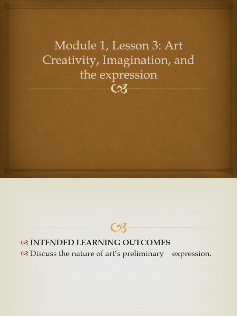 Module 1, Lesson 3 Expression | PDF | The Arts | Imagination