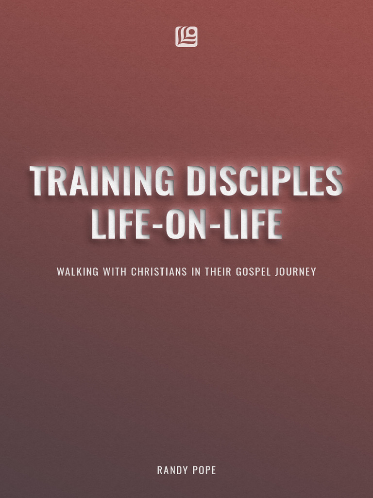 Training Disciples Life on Life eBook-1 | Download Free PDF | Disciple (Christianity) | Jesus