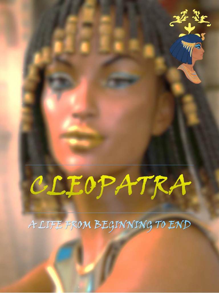 Cleopatra is the Story of a Woman Who Made the Impossible Possible ...