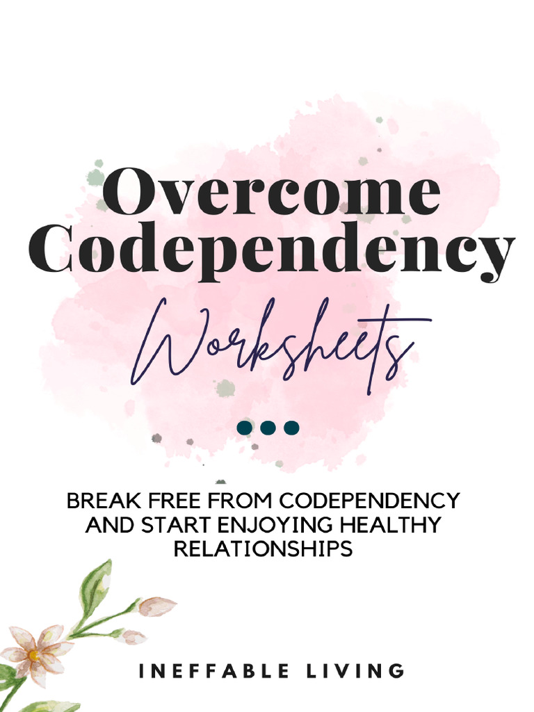 Overcome Codependency Worksheets | PDF | Psychology | Behavioural Sciences