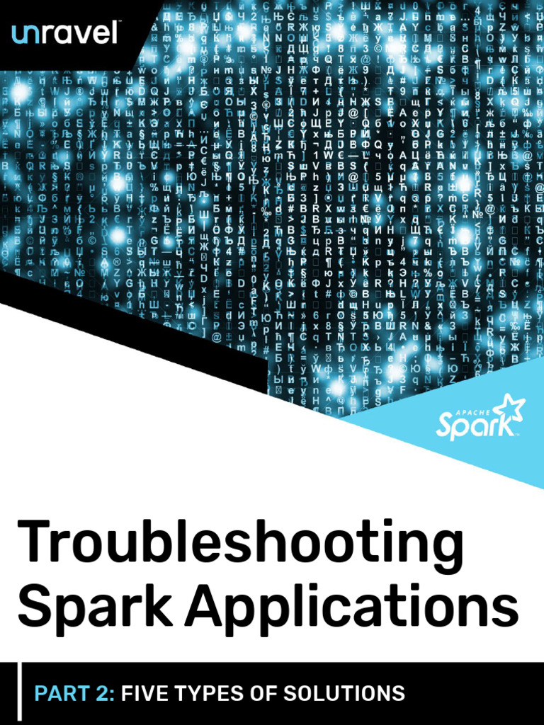 Spark Troubleshooting, Part 2: Five Types of Solutions | PDF | Apache ...