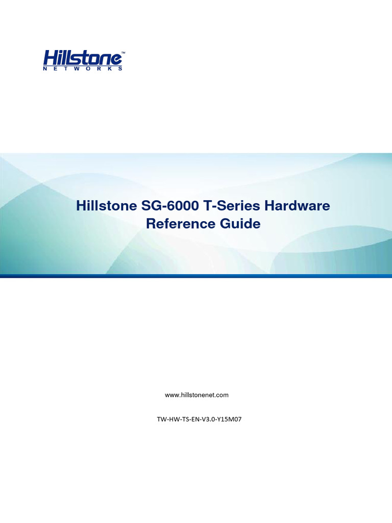 Hillstone SG-6000 T-Series Hardware Reference Guide1 | PDF | Computer Network | Computer Hardware