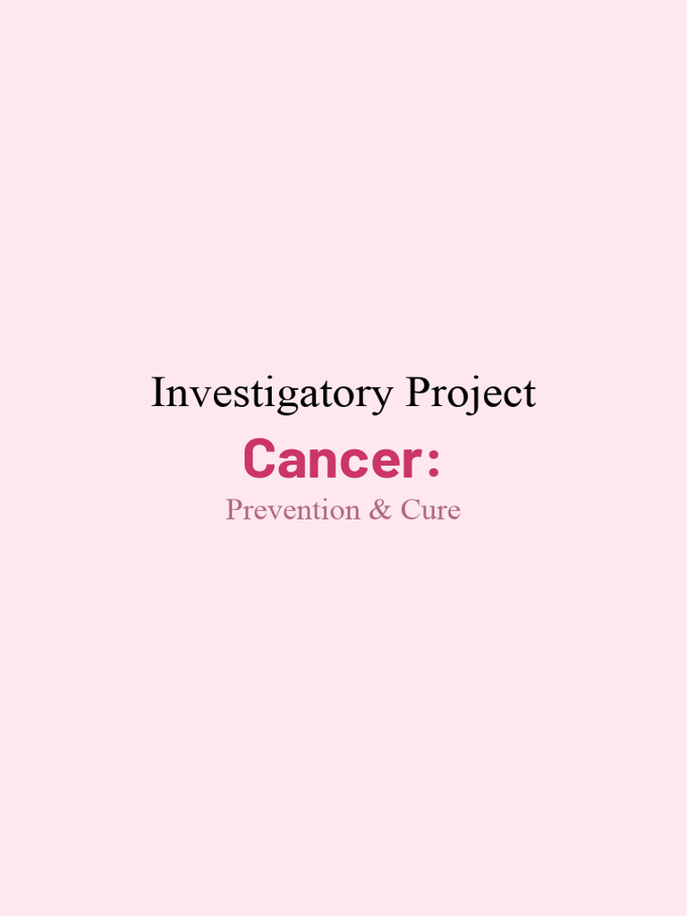 Investigatory Project Cancer | PDF | Cancer | Metastasis