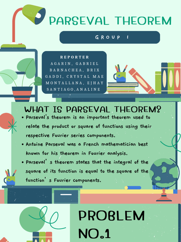 Group 1 Parseval Theorem - 20240705 - 221002 - 0000 | PDF | Fourier ...