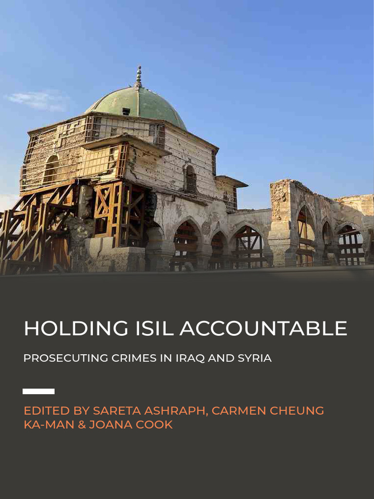 Holding ISIL Accountable Prosecuting Crimes in Iraq and Syria Full Book ...