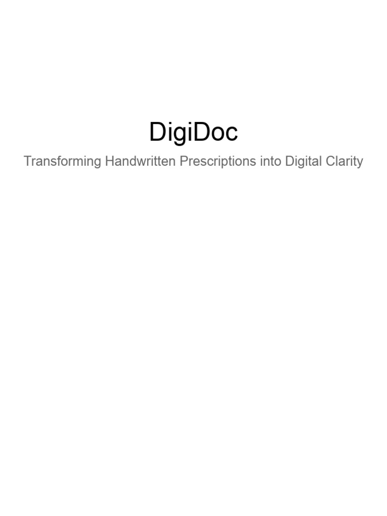 DigiDoc - Transforming Handwritten Prescriptions Into Digital Clarity | PDF | Optical Character ...