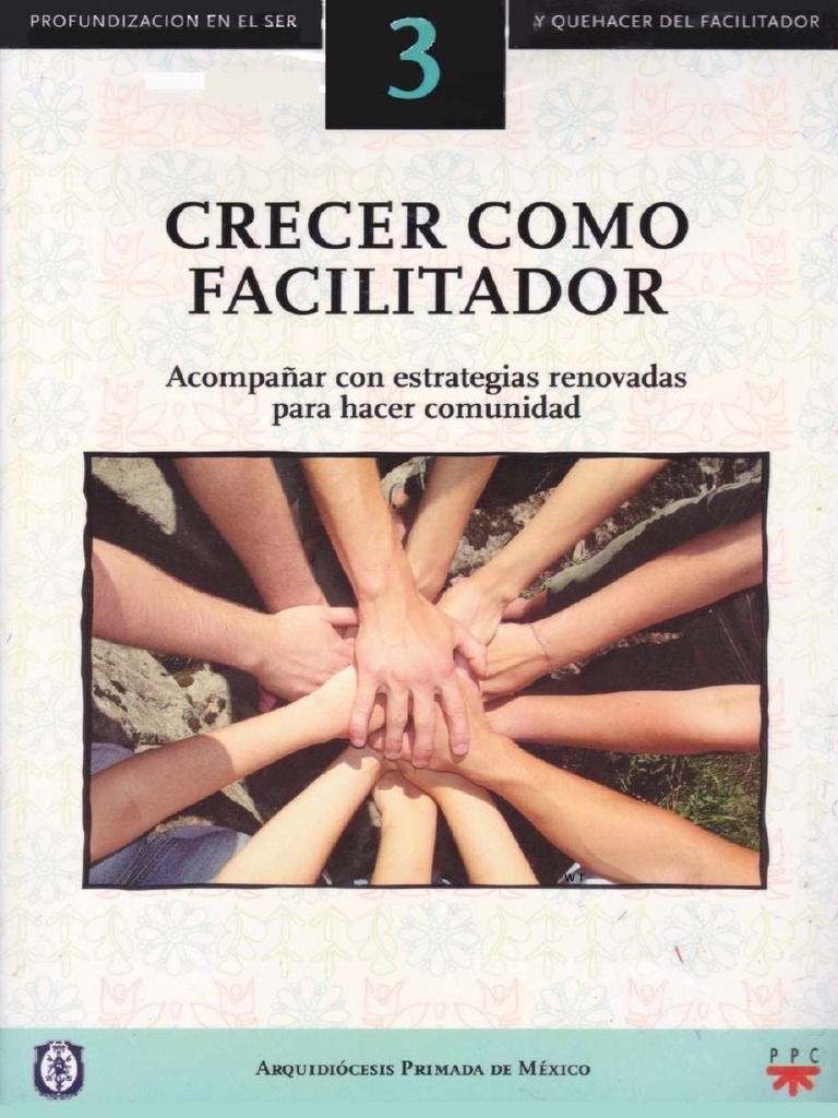3 CRECER COMO FACILITADOR Acompañar Con Estrategias Renovadas Para Hacer Comunidad c | PDF ...