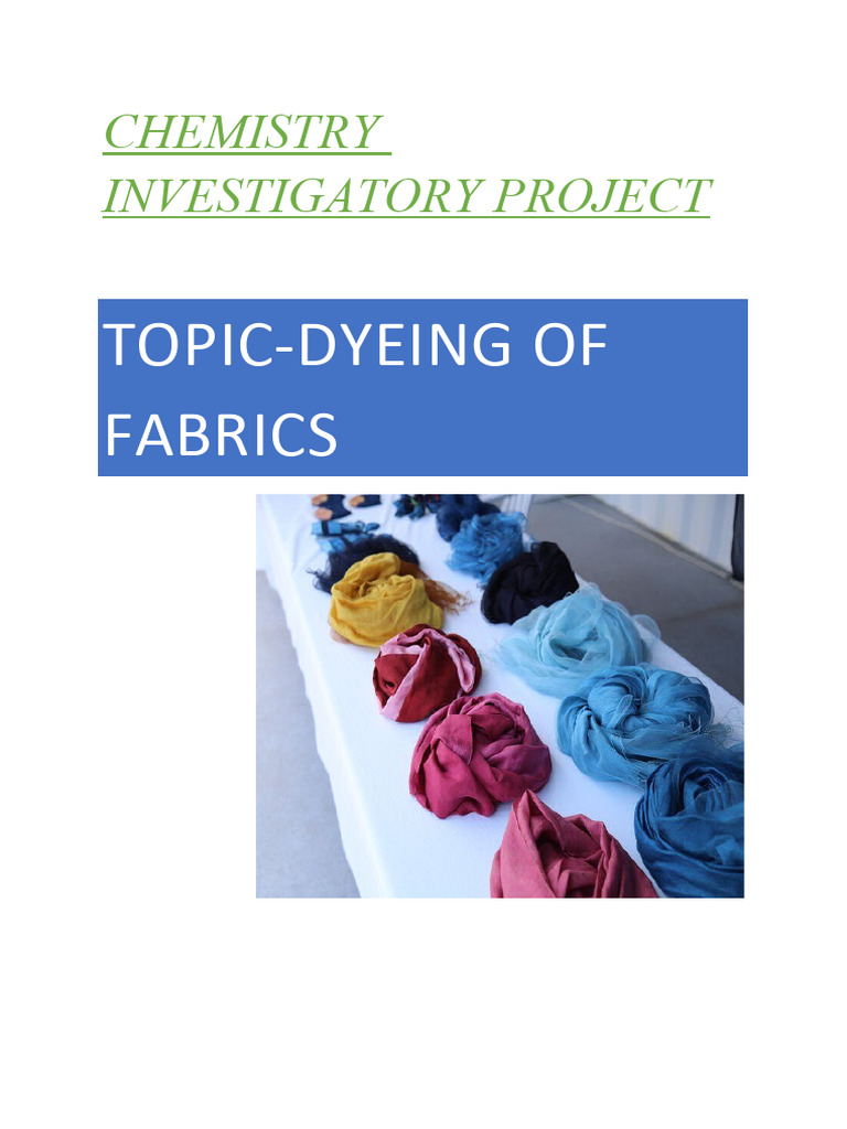 Chemistry Investigatory Project | PDF | Dye | Dyeing