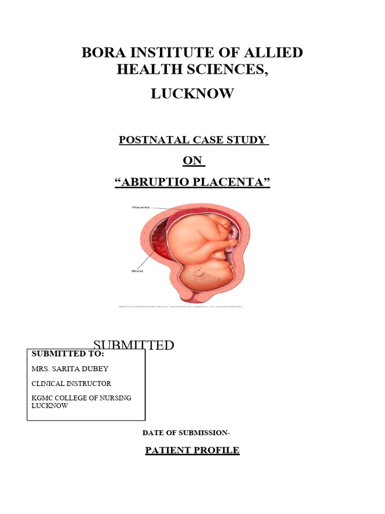Antenatal Case Study On ABRUPTIO PLACENTA. | PDF | Pregnancy | Respiratory Tract