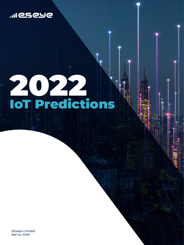Eseye S 2022 IoT Predictions Report PDFOnly | PDF | Internet Of Things ...