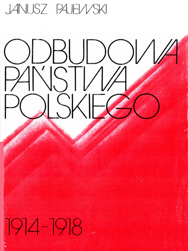 Pajewski J. - Odbudowa Państwa Polskiego 1914-1918 | PDF