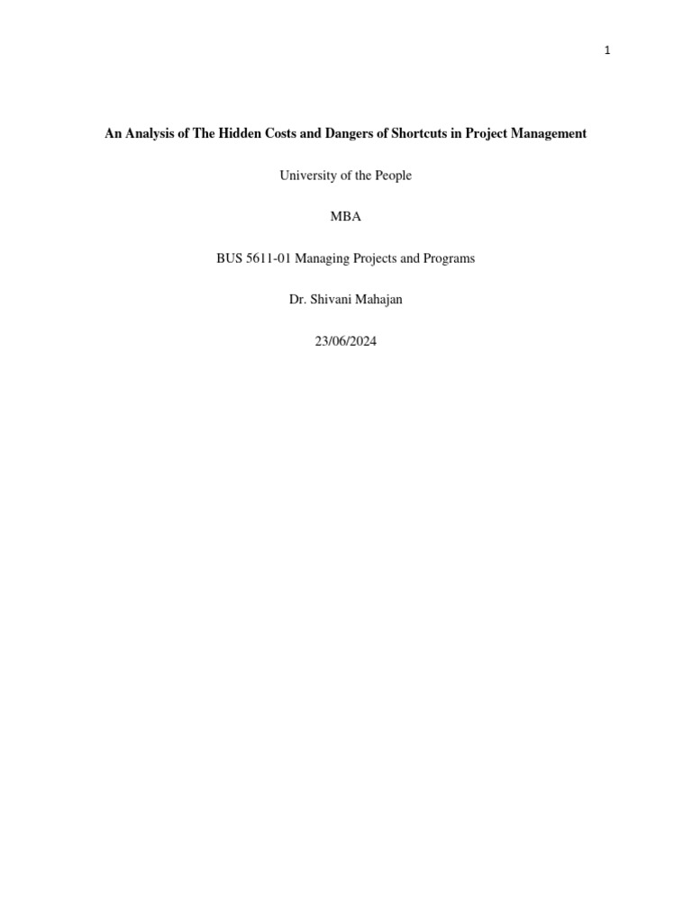 An Analysis of The Hidden Costs and Dangers of Shortcuts in Project ... An Analysis of The Hidden Costs and Dangers of Shortcuts in Project ...