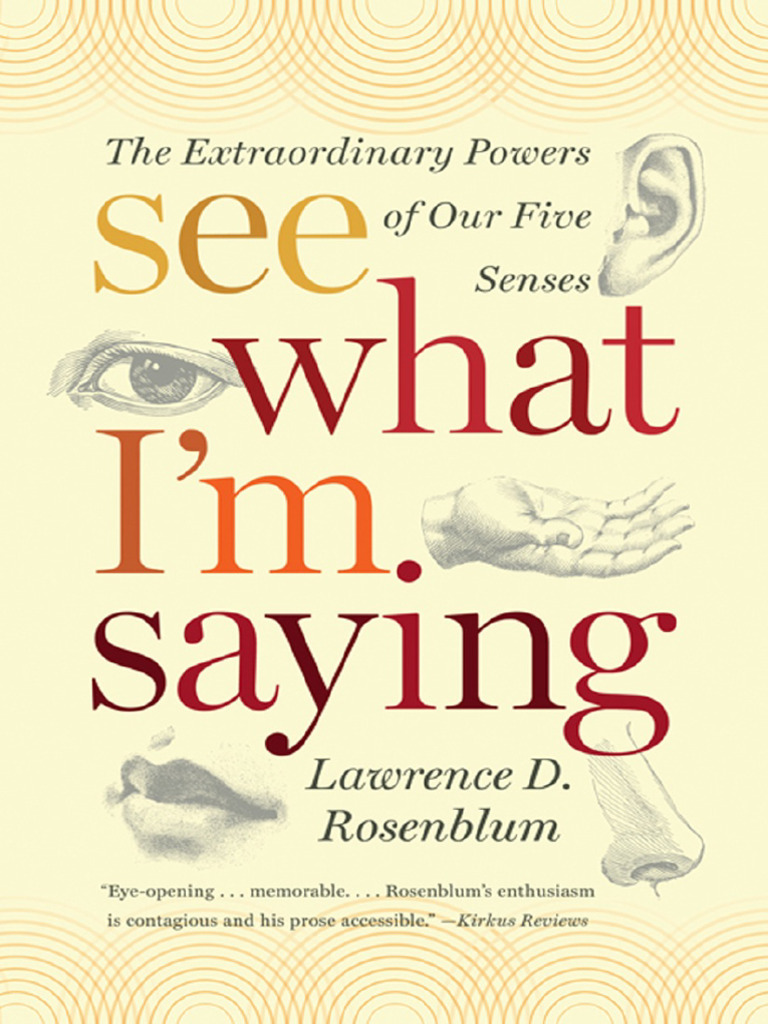 See What I'm Saying - The Extraordinary Powers of Our Five Senses | PDF ...
