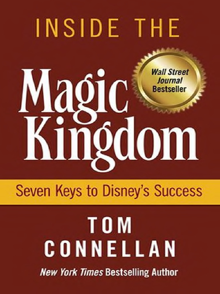 Inside The Magic Kingdom - Seven Keys To Disney's Success (2008) | PDF