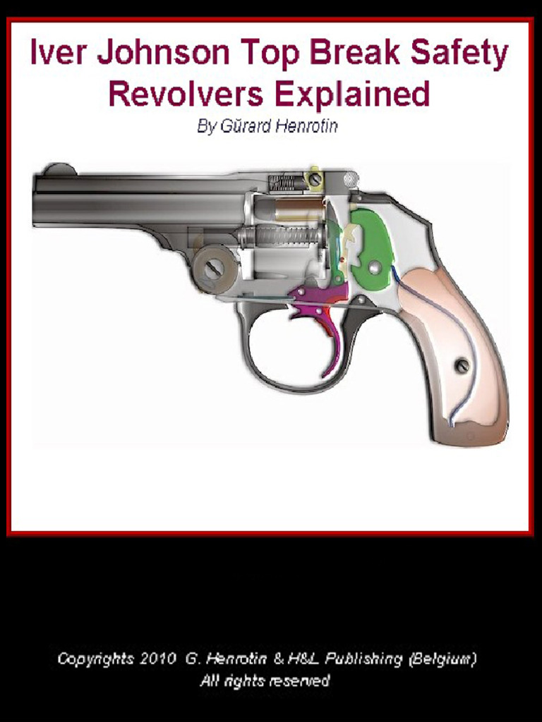Iver Johnson Top Break Safety Revolvers Explained | PDF