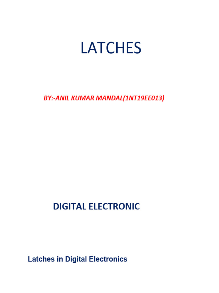 Latches Report | PDF | Electrical Circuits | Digital Technology