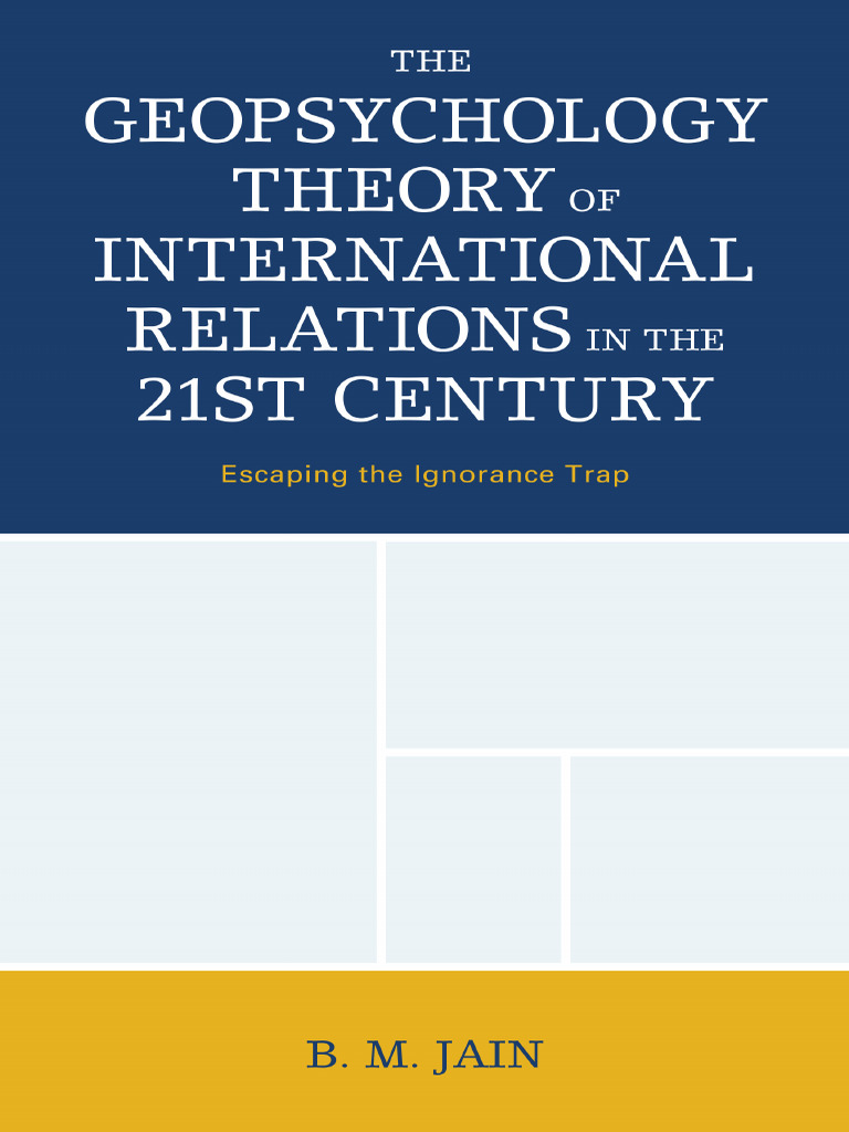 The Geopsychology Theory of International Relations in The 21st Century ...
